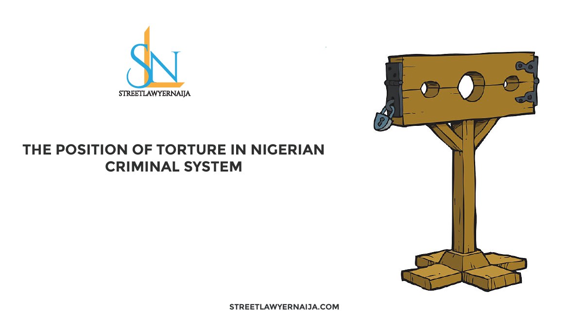 The Position of Torture in Nigerian Criminal System